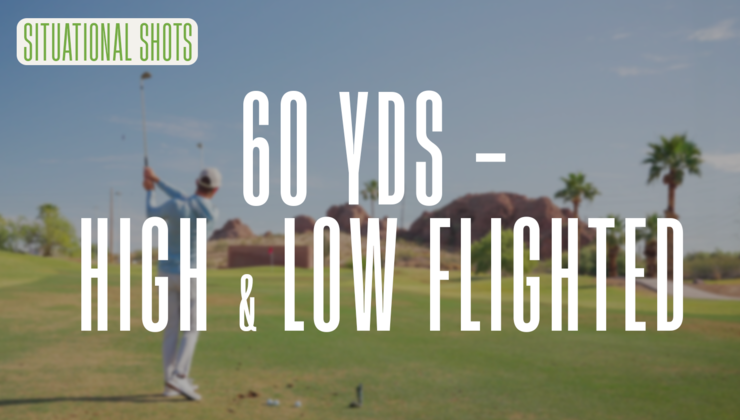 Short Game Chef - 60 Yards and In Recipes | Lesson 4: 60 YDS High & Low ...