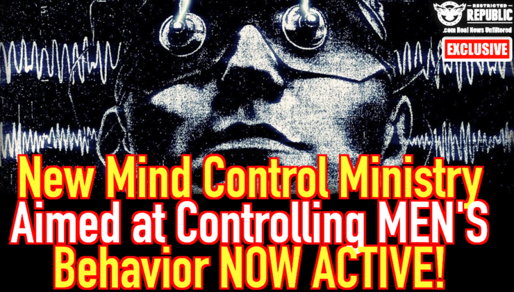 EXCLUSIVE: New MIND Control Ministry Aimed at Controlling Men’s ...
