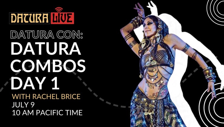 Datura Combos Day 1 (DaturaCon Special!) with Rachel Brice - July 9