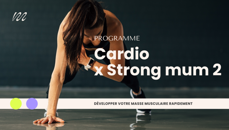 Programme Cardio X Strong Mum 2