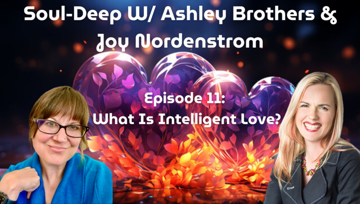 What Is Intelligent Love? with Ashley Brothers on Gnostic TV Network
