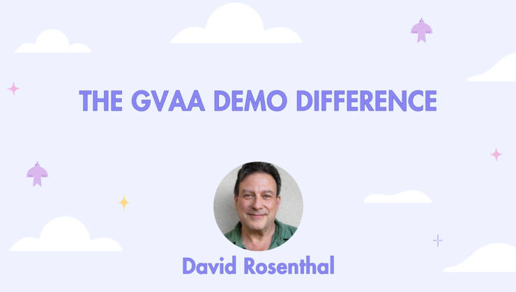The GVAA Demo Difference
