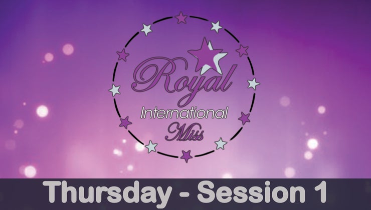 Thursday Session 1 - Royal International Miss 2024 | Pageants Live