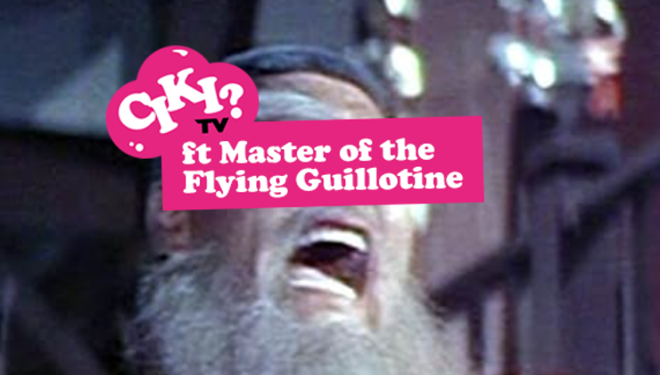 Scene from CIKI? TV presents Master of the Flying Guillotine