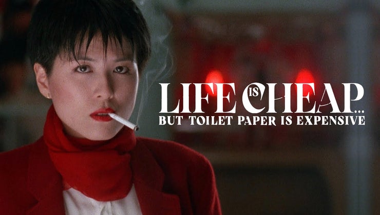 Life Is Cheap… But Toilet Paper Is Expensive (1989)