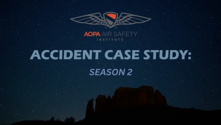 AOPA Air Safety Institute: Accident Case Studies - Season 2