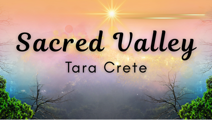 Sacred Valley: Awakening Universal Knowledge & Consciousness with Tara ...