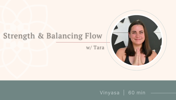 Strength & Balancing Flow w/ Tara