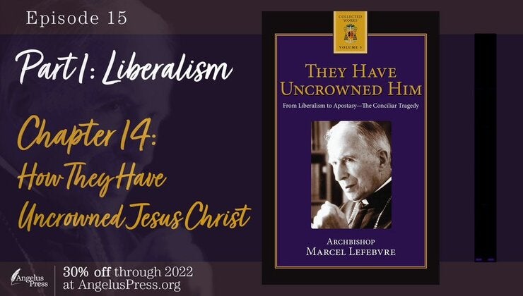"How They Have Uncrowned Jesus Christ" - Chapter 14: They Have ...