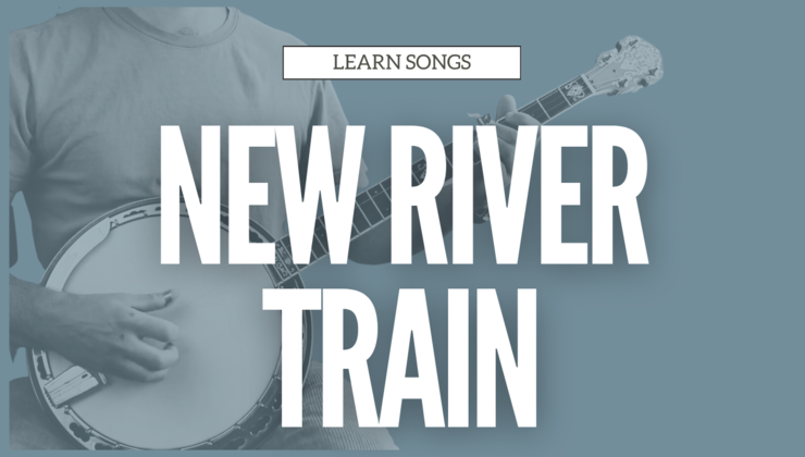 New River Train | SONG EXPERIENCE