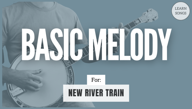 Low Melody in 4 Phrases | New River Train