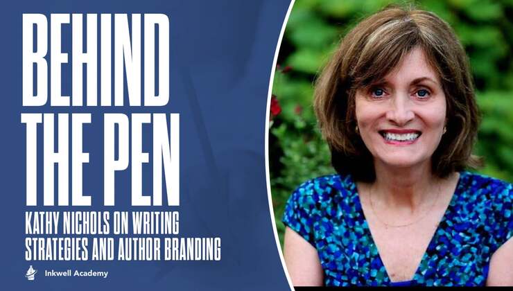 Behind the Pen: Kathy Nichols on Writing Strategies and Author Branding