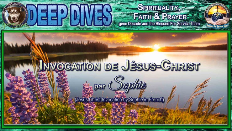 Jesus Christ Invocation recorded by Sophie in French | Gene Decode