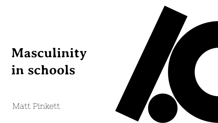 Collection: Masculinity in schools | Myatt & Co