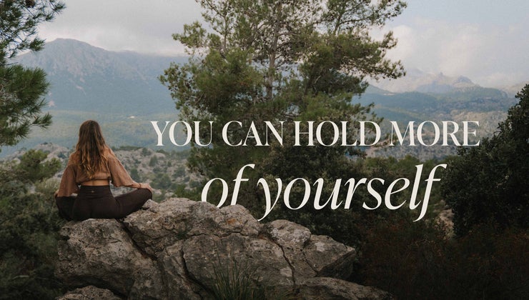 You Can Hold More Of Yourself Guided Meditation