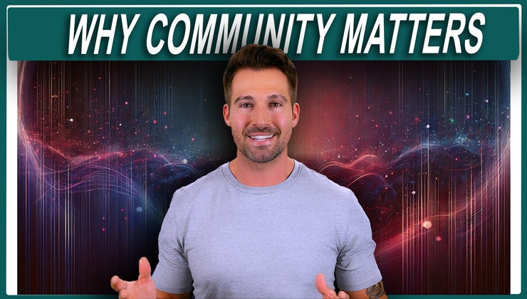 JAMES MASLOW 😍This is Why Community Matters