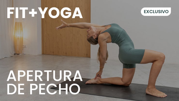Apertura de pecho. FIT+Yoga con Judith