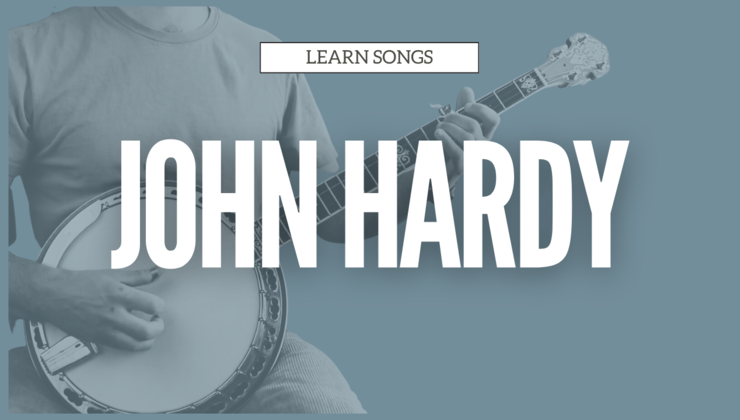 JOHN HARDY | SONG EXPERIENCE