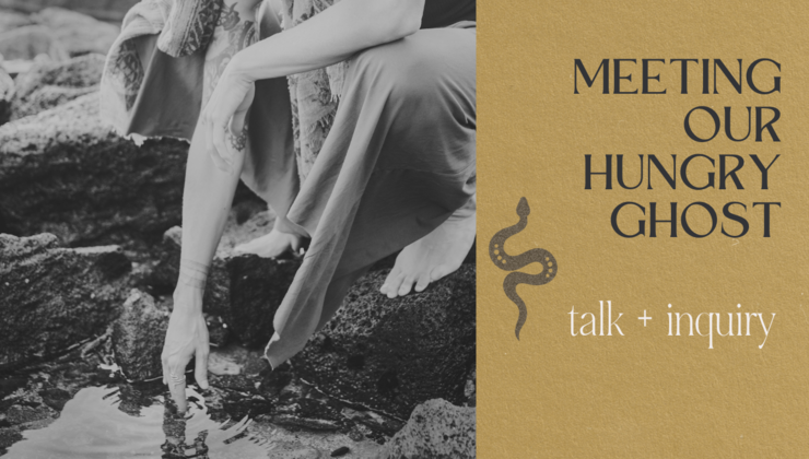 Day 4: Meeting our Hungry Ghost: Understanding Our Deepest Desires | CCY Studio