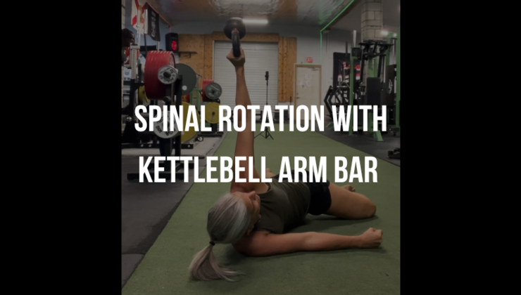 Spinal Rotation with Kettlebell Arm Bar