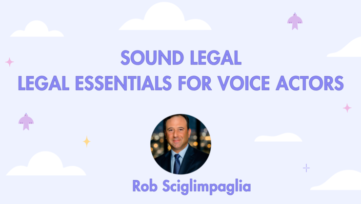 Sound Legal: Legal Essentials for Voice Actors