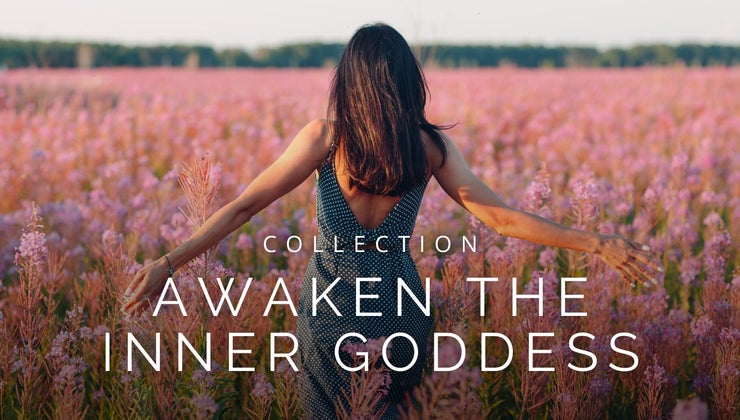 Awaken the Inner Goddess