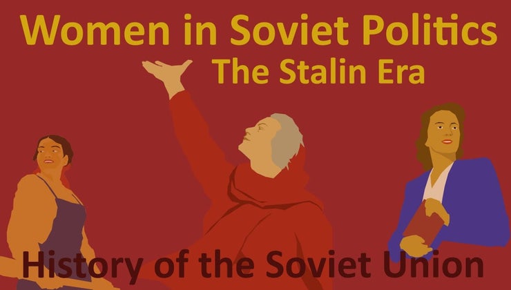 History of the Soviet Union: Women in the Political Spher...