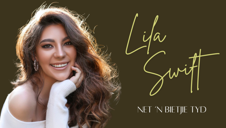 Lila Swift - Net 'N Bietjie Tyd | Jou Afrikaans