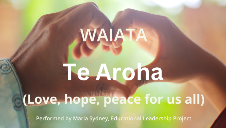 Te Aroha Waiata | Educational Leadership Project Videos