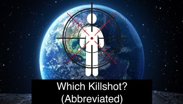 Which Killshot - Abbreviated