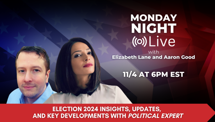 Monday Night Live: Electoral Insights with Elizabeth Lane & Aaron Good