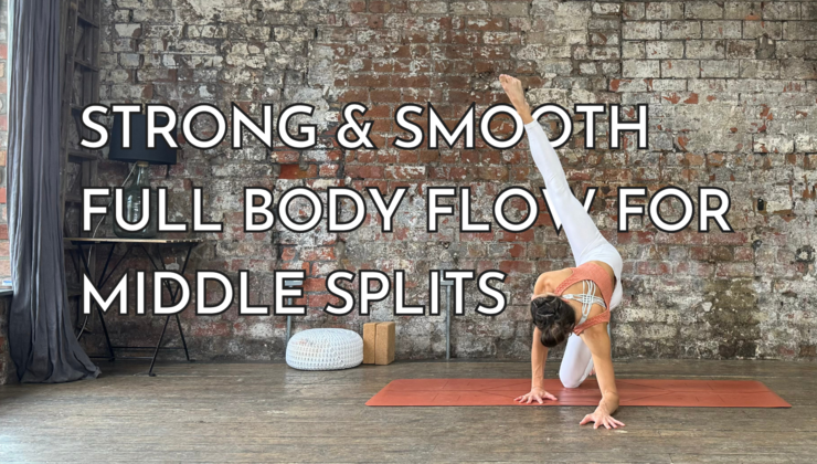 Strong And Smooth Full Body Flow For Middle Splits