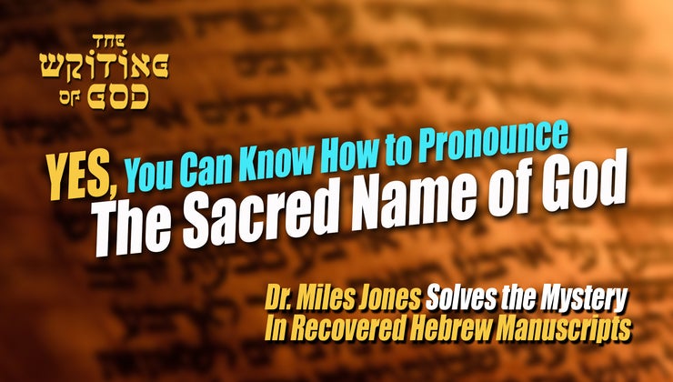 The Writing of God | Mountain Of God & Sacred Name | Dr. Miles Jones