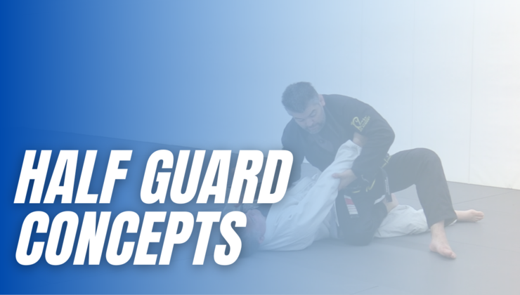 Half Guard Passing Concepts | RŌL TV - Jiu Jitsu Video Library