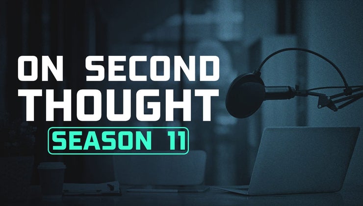 On Second Thought: Season 11 | Solve For Why TV
