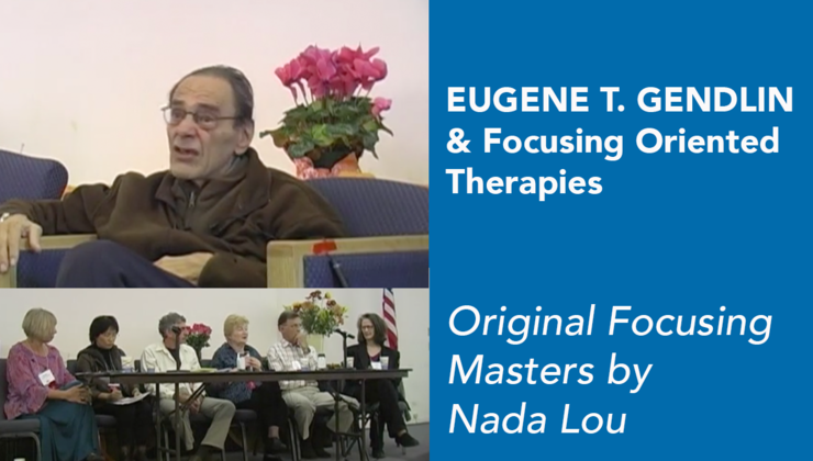 Focusing Oriented Therapies And Gene Gendlin