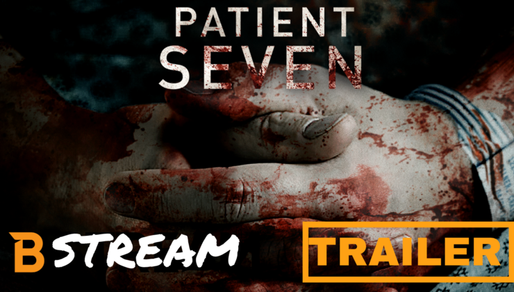 Patient Seven Trailer