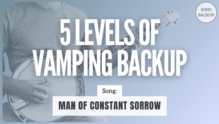 5 Levels of Vamping Backup | Man Of Constant Sorrow