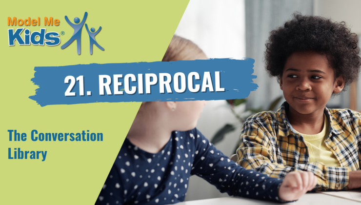 21 Reciprocal Conversation