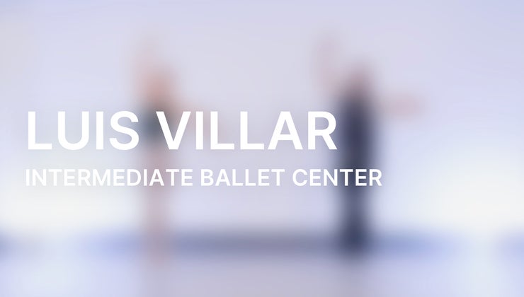 Intermediate Ballet Center with Luis Villar