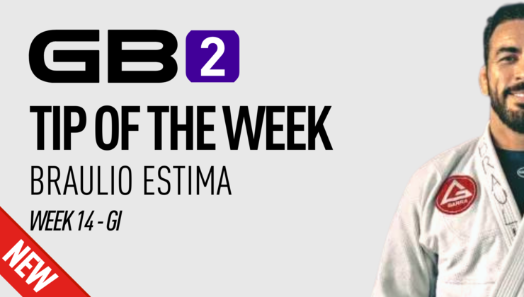 GB2 - Week 14 - Gi (Tip of the Week by Braulio Estima)