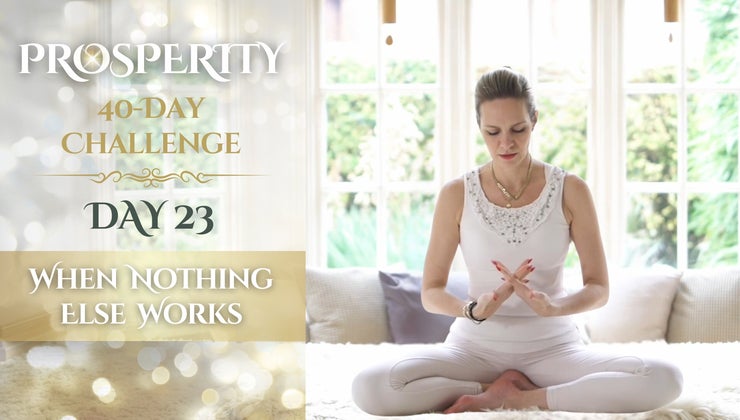 Day 23 | Meditation for When Nothing Else Works | Kundalini Lounge Ltd.