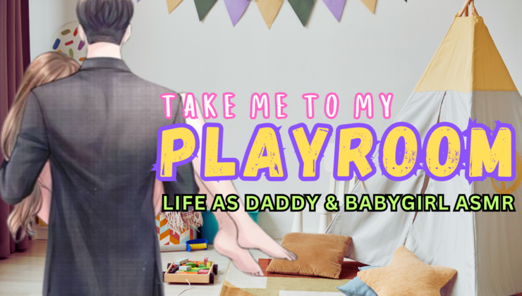 LIFE AS DADDY & BABYGIRL | COMFORTING HER INTO LITTLE SPACE | DDLG/DADDY ASMR | ASMR VOICE TV ...