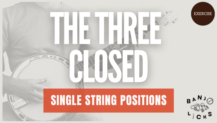 THE 3 Closed Single String Positions