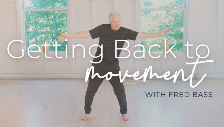 Getting Back to Movement Series with Fred Bass