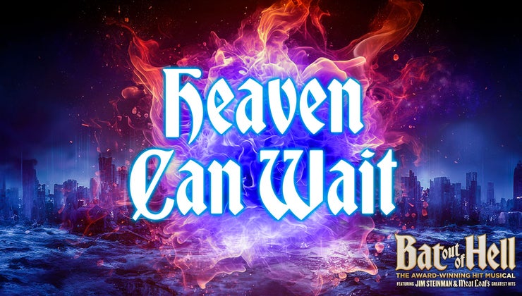 Heaven Can Wait | Bat Out of Hell Live From London