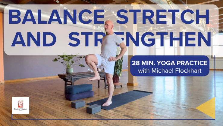 Balance, Stretch And Strengthen - 28 Min. Yoga Practice | Body Of ...