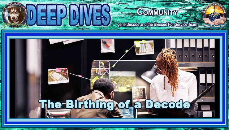 The Birthing of a Decode | Gene Decode