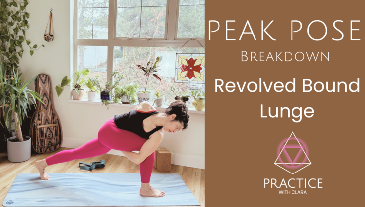 Peak Pose Breakdown - Revolved Bound Lunge (11 min)