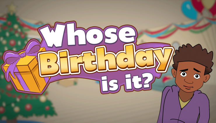 Whose Birthday Is It?